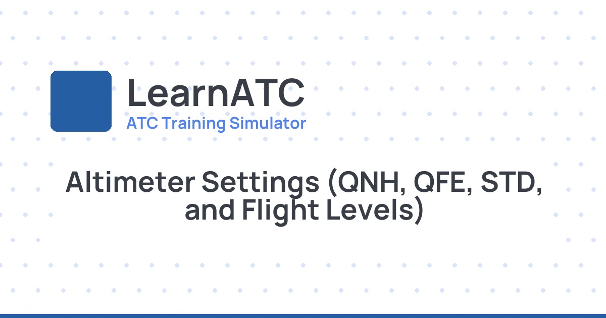 Altimeter Settings (QNH, QFE, STD, and Flight Levels) — Complete Online ...
