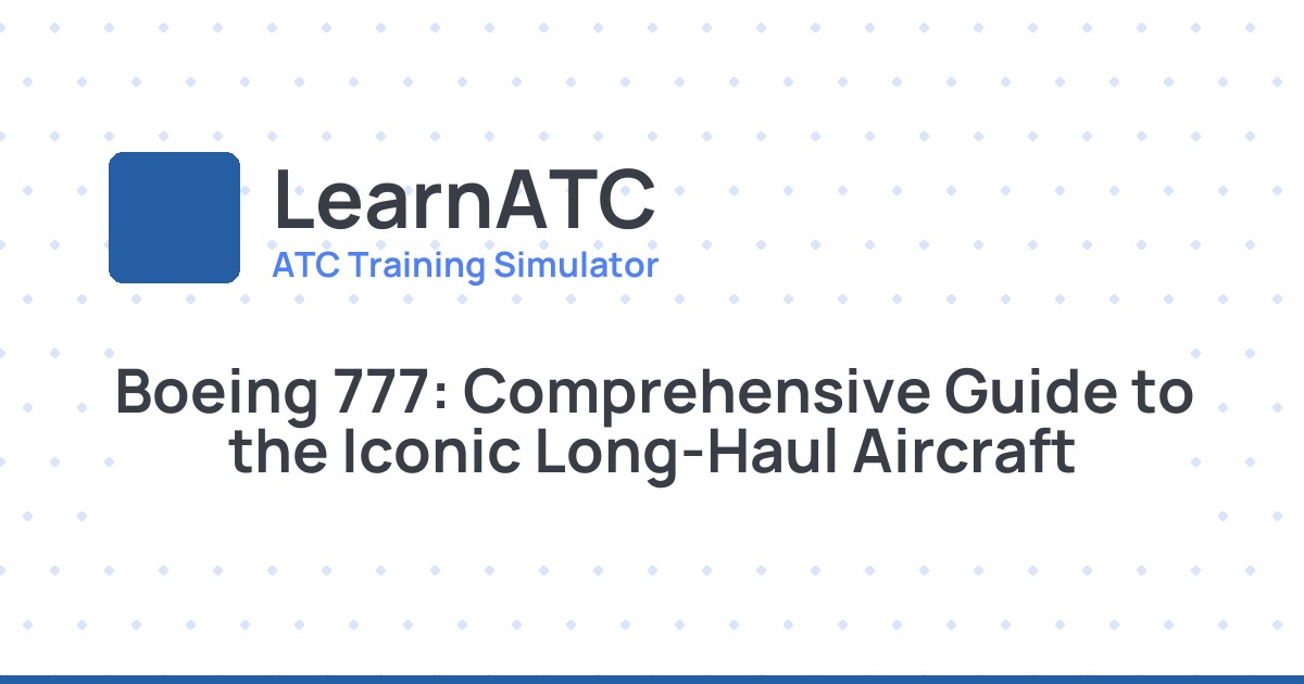 Boeing 777: Comprehensive Guide to the Iconic Long-Haul Aircraft ...