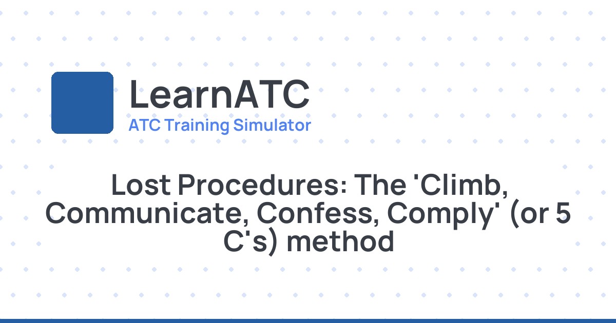 Lost Procedures: The 'Climb, Communicate, Confess, Comply' (or 5 C's ...