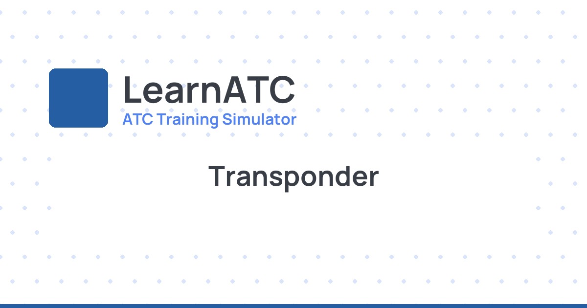 Transponder — Learn ATC