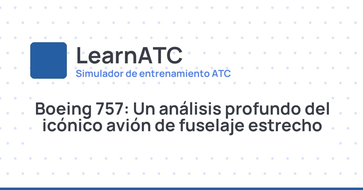Boeing 757: Un análisis profundo del icónico avión de fuselaje estrecho ...