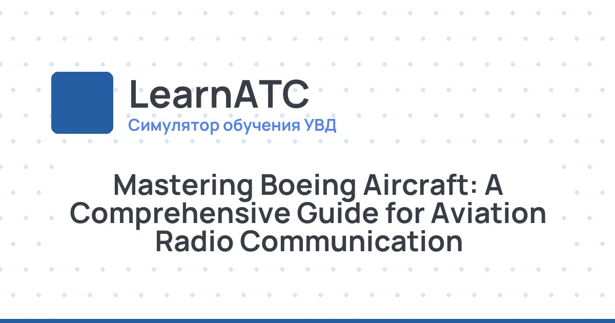 Mastering Boeing Aircraft: A Comprehensive Guide for Aviation Radio ...